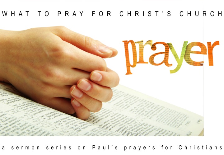 Ephesians 1:15-23 – Ambitious prayer | WHATEVER IS COMMENDABLE